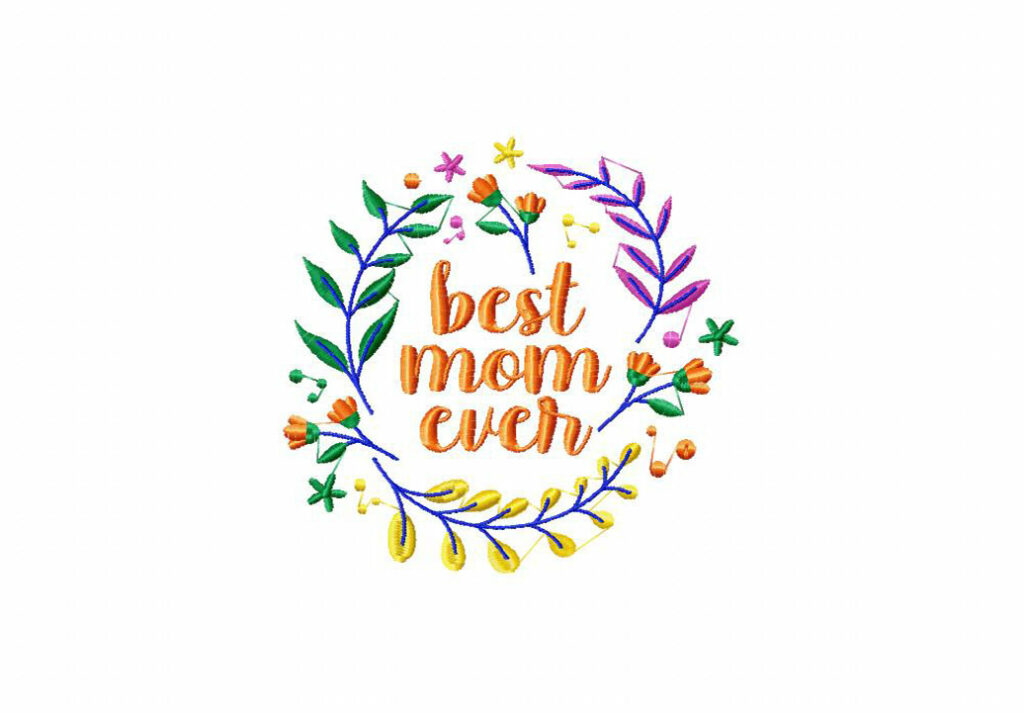 Best Mom Ever Embroidery Design – Blasto Stitch